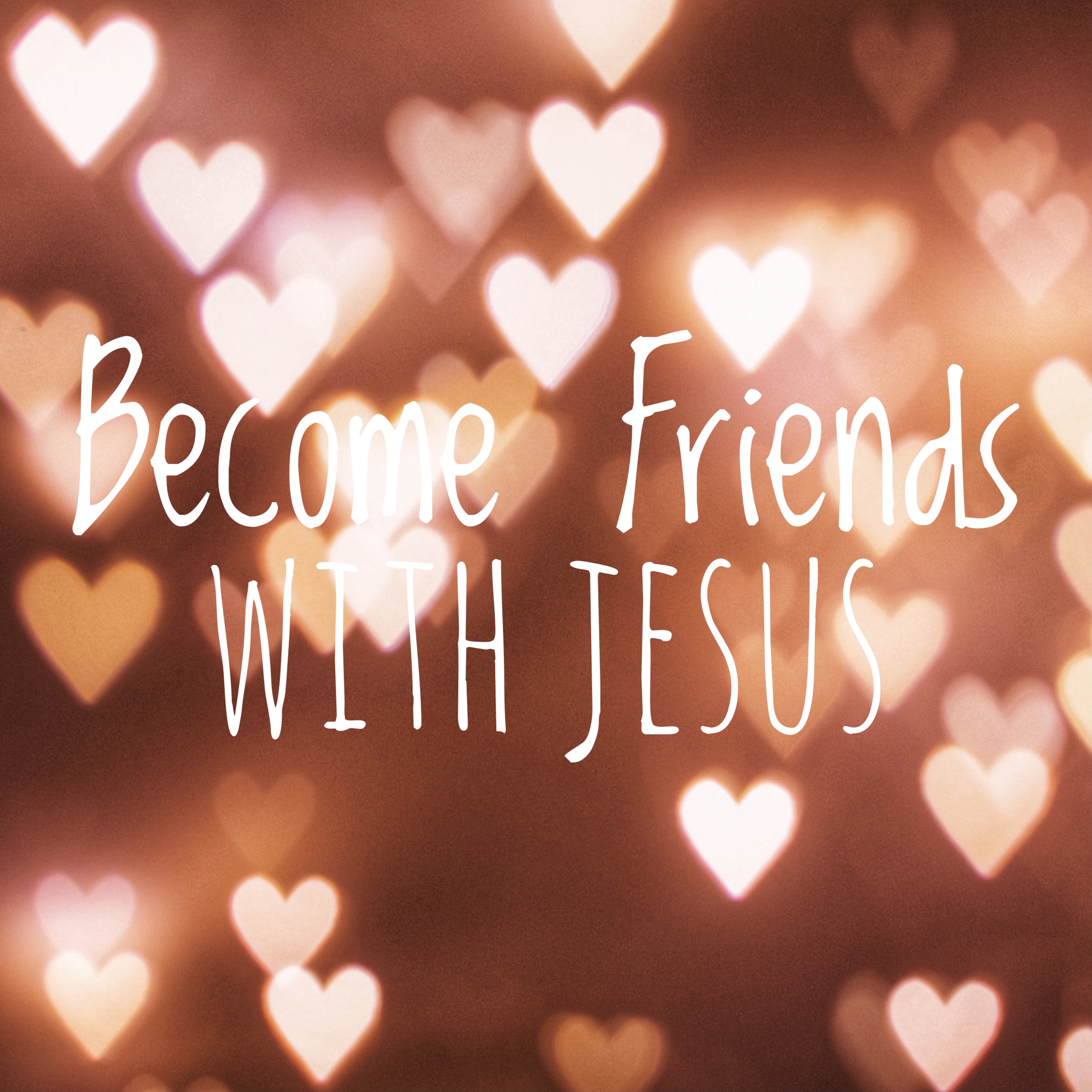 Become Friends with Jesus – 30 Days Jesus